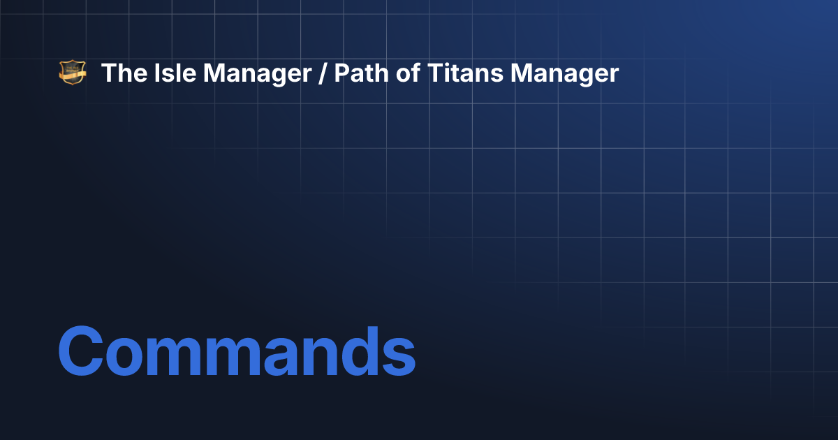 Commands | The Isle Manager / Path of Titans Manager